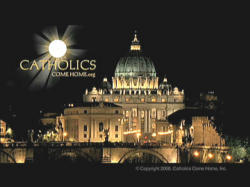 'Catholics Come Home' Begins Massive Main Stream Media Outreach to the ...