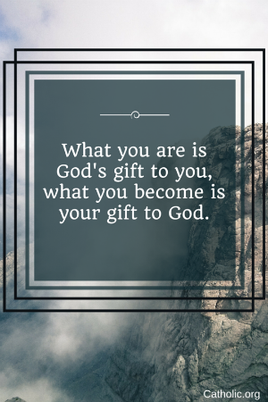 Your Daily Inspirational Meme: Your Gift to God - Socials - Catholic Online