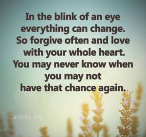 Your Daily Inspirational Meme: Forgive often and Love with all your ...