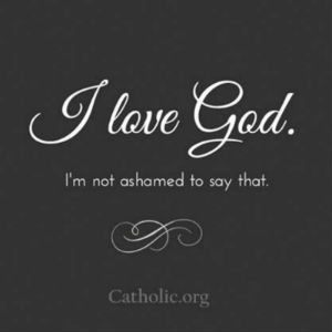 Your Daily Inspirational Meme: I Love God! - Socials - Catholic Online