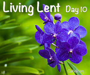 'Living Lent': Friday of the First Week of Lent - Day 10 - Socials ...