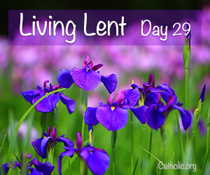 'Living Lent': Wednesday of the Fourth Week of Lent - Day 29 - Socials ...