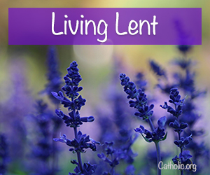 'Living Lent': Tuesday of Holy Week - Socials - Catholic Online