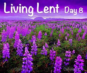 'Living Lent': Wednesday of the First Week of Lent - Day 8 - Socials ...